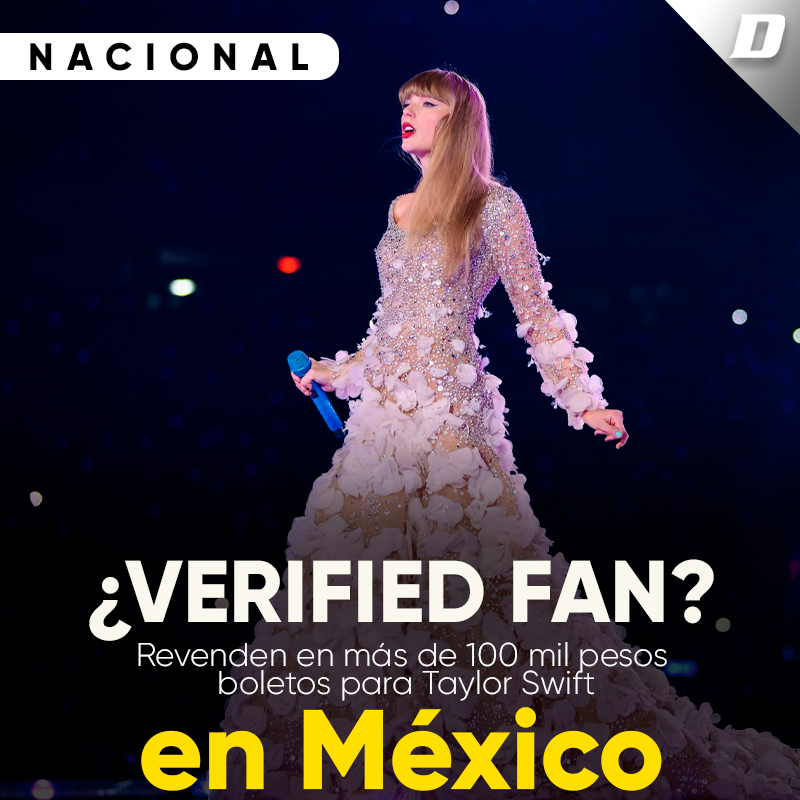 ¿Verified fan? Revenden en más de 100 mil pesos boletos para Taylor ...