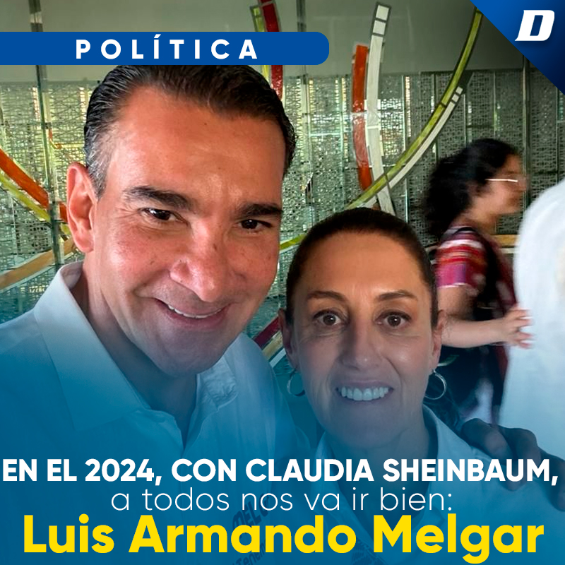 En el 2024, con Claudia Sheinbaum, a todos nos va ir bien: Luis Armando ...