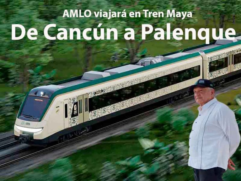 AMLO viajará en el Tren Maya de Cancún a Palenque - Diario de Chiapas