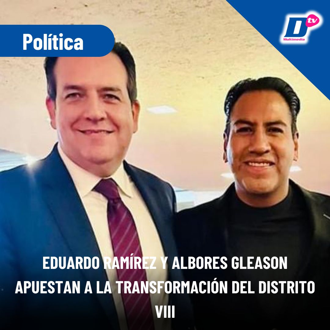 Eduardo Ramírez y Albores Gleason apuestan a la transformación del ...