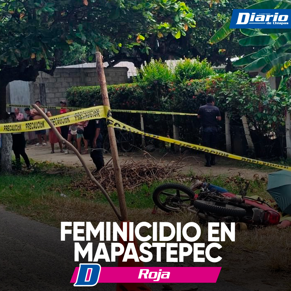 Feminicidio en Mapastepec - Diario de Chiapas