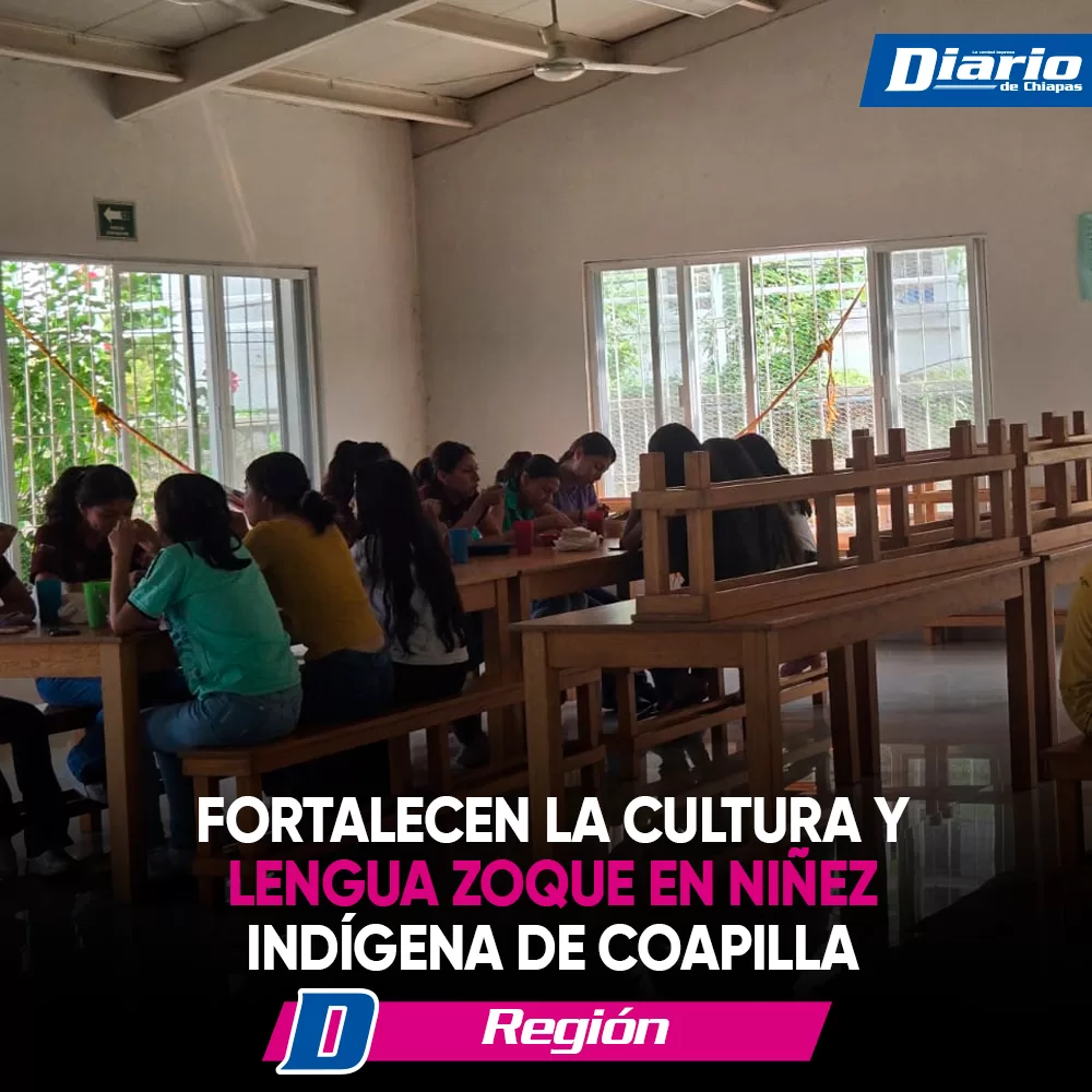 Fortalecen la cultura y lengua zoque en niñez indígena de Coapilla ...
