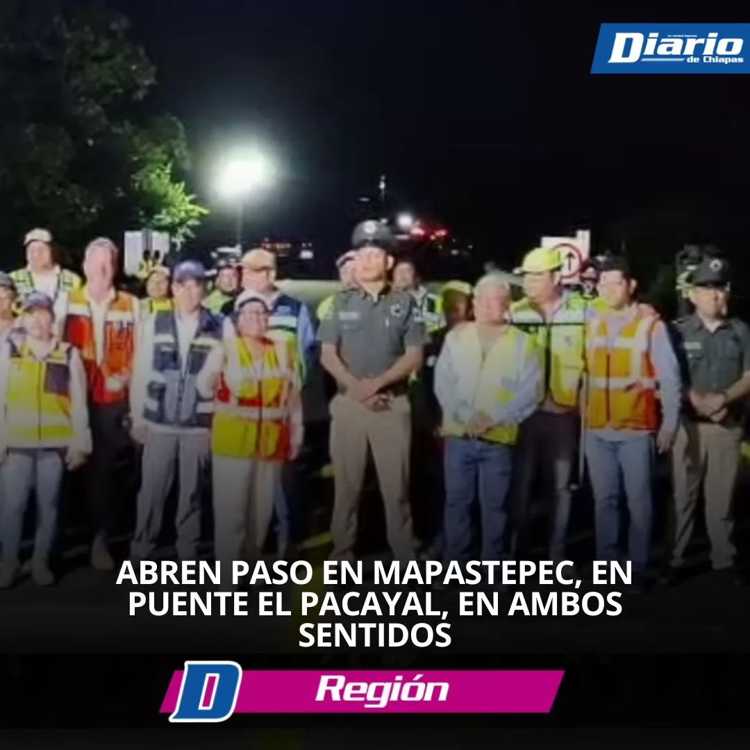 Abren paso en Mapastepec, en puente El Pacayal, en ambos sentidos ...