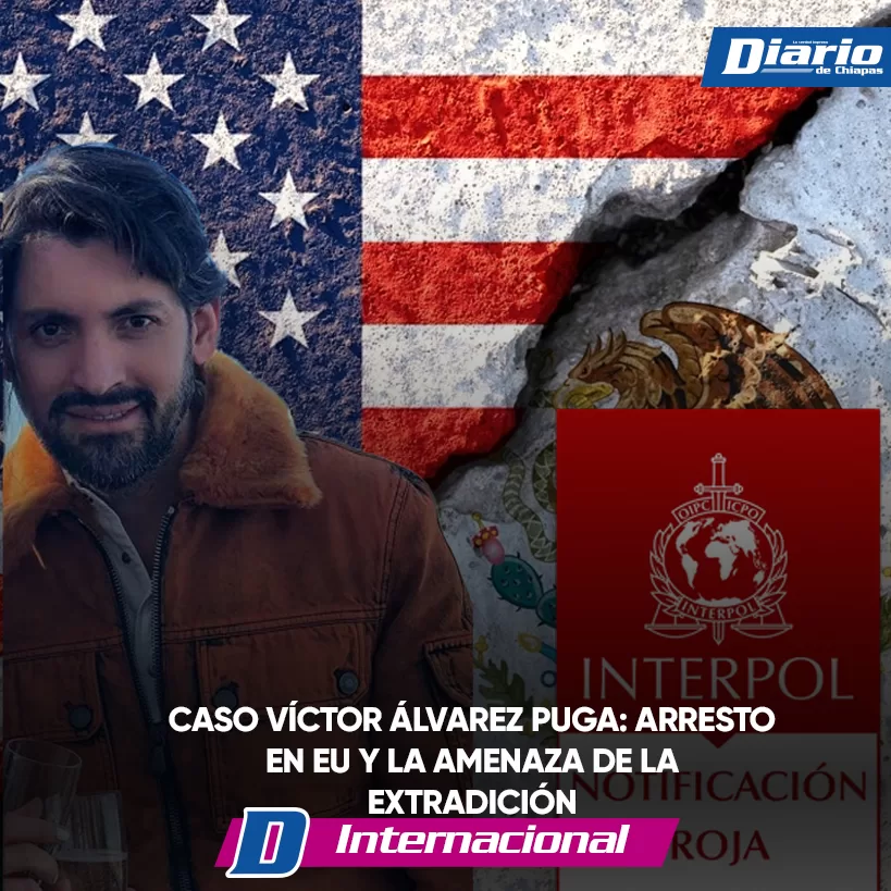 Caso Víctor Álvarez Puga: arresto en EU y la amenaza de la extradición - Diario de Chiapas