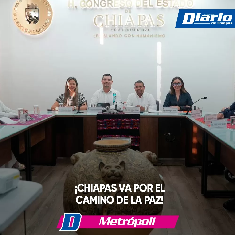 ¡Chiapas va por el camino de la paz! - Diario de Chiapas