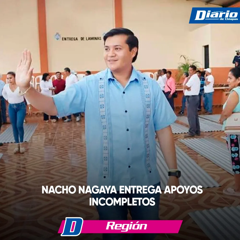 Nacho Nagaya entrega apoyos incompletos - Diario de Chiapas
