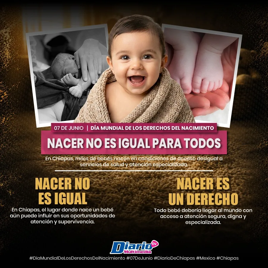#Efemérides || Nacer también es un derecho - Diario de Chiapas